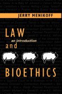 Law & Bioethics Introduction: Jerry Menikoff MD JD: Amazon.com: Books