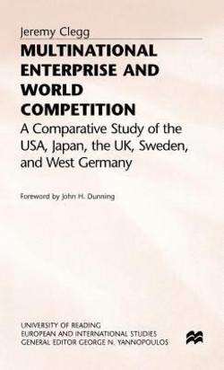 Multinational Enterprise and World Competition: A Comparative Study of ...