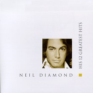 Diamond, Neil - Neil Diamond - His 12 Greatest Hits - Amazon.com Music