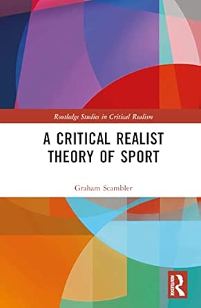 Amazon.com: A Critical Realist Theory of Sport (Routledge Studies in ...