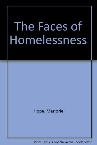 The Faces of Homelessness: Hope, Marjorie: 9780669142006: Amazon.com: Books