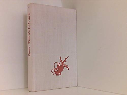 Wenn die Liebe stirbt : Zinner, Hedda;: Amazon.de: Bücher