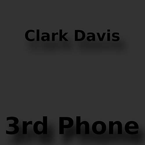 3rd Phone by Clark Davis on Amazon Music - Amazon.com