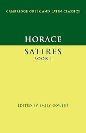 Horace: Satires Book I (Cambridge Greek and Latin Classics) : Horace ...