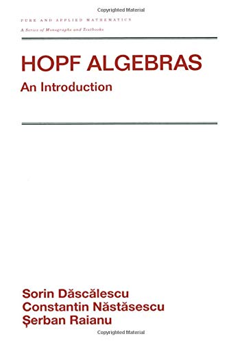 Hopf Algebra: An Introduction (Chapman & Hall/CRC Pure and Applied ...