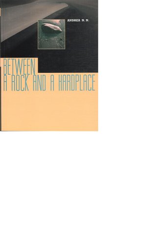 Between a Rock and a Hardplace: Andrea Nikolits Nádasdy: 9789638600110 ...