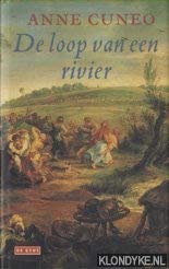DE LOOP VAN EEN RIVIER.: Cuneo, Anne.: 9789052264257: Amazon.com: Books