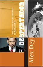 Amazon.com: El Despertador: 9781934205143: Alex Dey: Libros