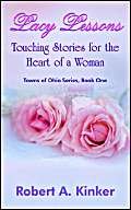 Lacy Lessons: Touching Stories for the Heart of a Woman: Kinker, Robert ...