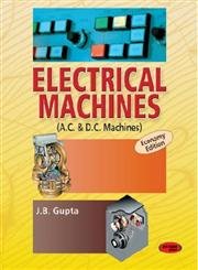 Electrical Machines (AC, DC Machine): J.B. Gupta: 9788188458141: Amazon ...