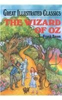 The Wizard of Oz (Great Illustrated Classics): Laiken, Deidre S., Baum ...