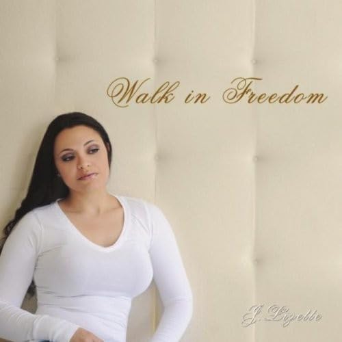 J. Lizette - Walk in Freedom - Amazon.com Music