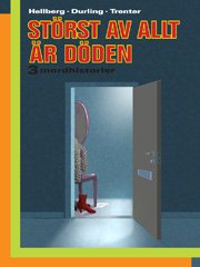 Störst av allt är döden : 3 mordhistorier (En lätt pocket) : Länk ...