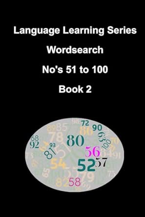 One to One Hundred Language Wordsearch Book 2: [Numbers Fifty-One to ...