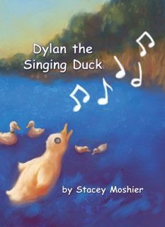 Dylan the Singing Duck: Stacey Moshier, Barry Sachs: 9781608000128 ...