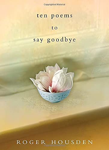 Ten Poems to Say Goodbye: Housden, Roger: 9780307885999: Amazon.com: Books