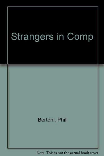 Strangers in Comp: Bertoni, Phil: 9780866160353: Amazon.com: Books
