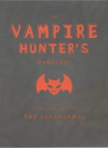 The Vampire Hunter's Handbook (Hunters Handbook): Slonaker, Erin ...