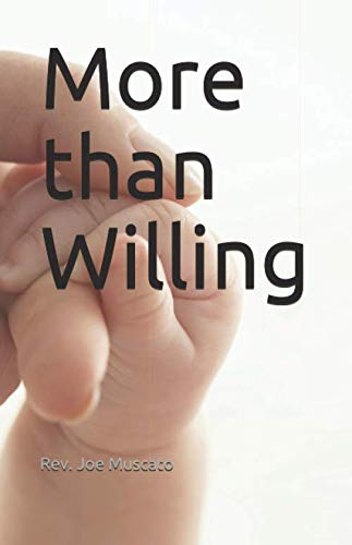 More than Willing: Muscato, Rev Joseph: 9781700103086: Amazon.com: Books
