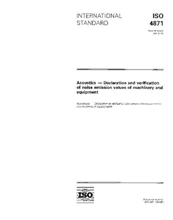 ISO 4871:1996, Acoustics - Declaration and verification of noise emission values of machinery ...