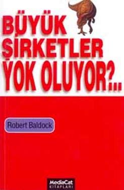 Büyük Şirketler Yok Oluyor?.. : Robert Baldock: Amazon.de: Bücher