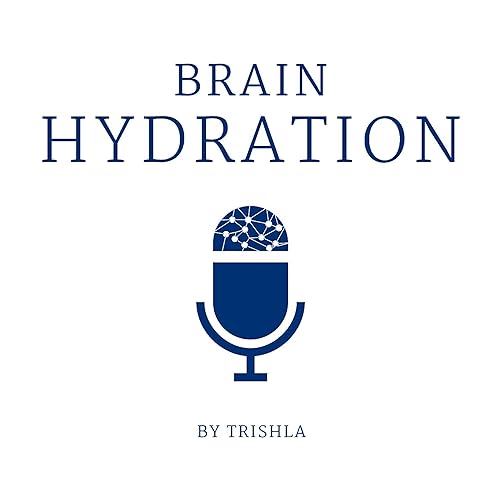 Brain Hydration : Trishla Doshi: Amazon.in: Audible Books & Originals