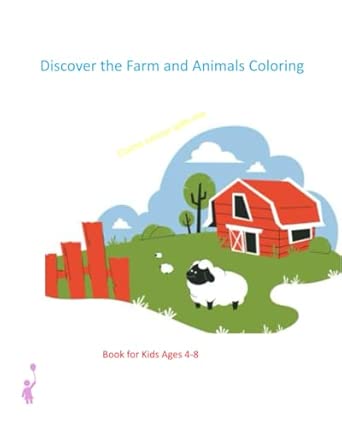 Discover the Farm Animals Coloring Book for Kids Ages 4-8: Fun Farmyard ...