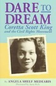 Dare to Dream: Coretta Scott King and the Civil Rights Movement: Angela ...