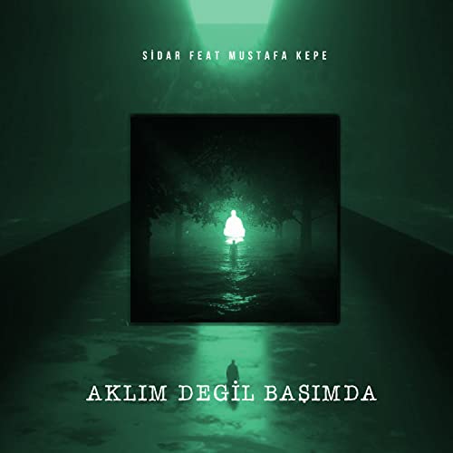 Play Aklım Değil Başımda by Sidar feat. Mustafa Kepe on Amazon Music ...