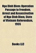 Ngo Dinh Diem: Operation Passage to Freedom, Arrest and Assassination ...