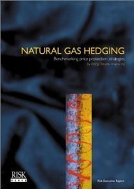 Natural Gas Hedging Benchmarking Price Protection Strategies: Books ...