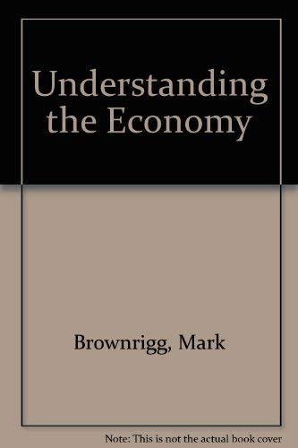 Understanding the Economy: Brownrigg, Mark: 9780201416909: Amazon.com ...