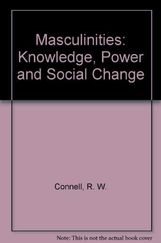 Masculinities: Knowledge, Power and Social Change: Amazon.co.uk ...