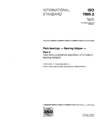 ISO 7905-2:1995, Plain bearings - Bearing fatigue - Part 2: Test with a ...