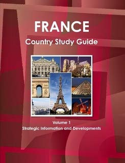 France Country Study Guide: Strategic Information and Developments ...