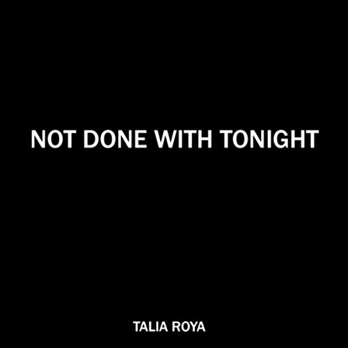 Not Done with Tonight by Talia Roya on Amazon Music - Amazon.com