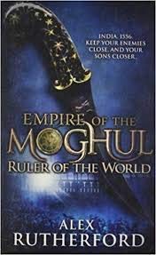 Empire of the Moghul: Ruler of the World [Paperback] ALEX RUTHERFORD ...
