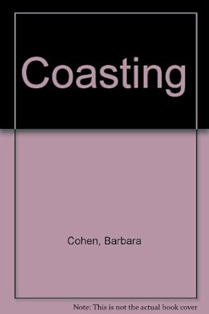 Coasting: Cohen, Barbara: 9780688058494: Amazon.com: Books