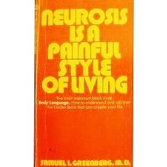 Neurosis is a painful style of living, (A Signet book): greenberg ...