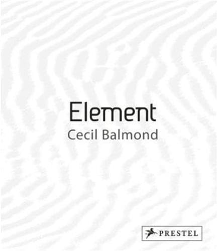 Element: Balmond, Cecil: 9783791337784: Amazon.com: Books