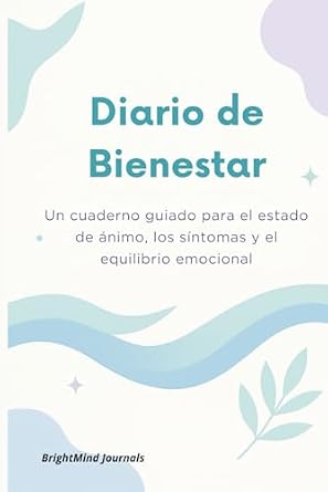 Diario de Bienestar: Un registro guiado para emociones, síntomas y ...