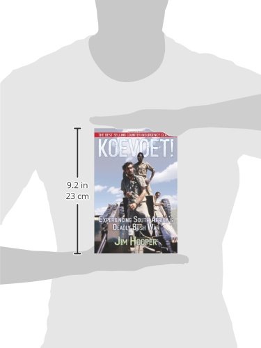 Koevoet: Experiencing South Africa's Deadly Bush War - Want It All