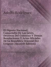 El Digesto Nacional Compendio De Las Le : Amazon.es: Libros