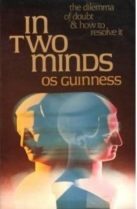 In two minds: The dilemma of doubt & how to resolve it: Guinness, Os ...
