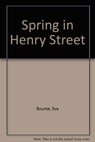 Spring in Henry Street: Bourke, Eva: 9781873790915: Amazon.com: Books
