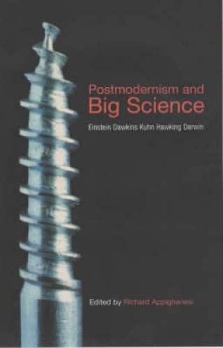 Postmodernism and Big Science (Postmodern Encounters): Appignanesi ...
