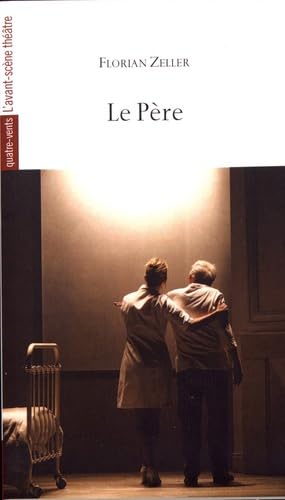Le Père: Amazon.co.uk: Zeller, Florian: 9782749814940: Books