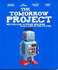 The Tomorrow Project: Bestselling Authors Describe Daily Life in the ...