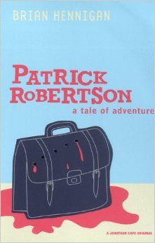 Patrick Robertson: Amazon.co.uk: Hennigan, Brian: 9780224060806: Books