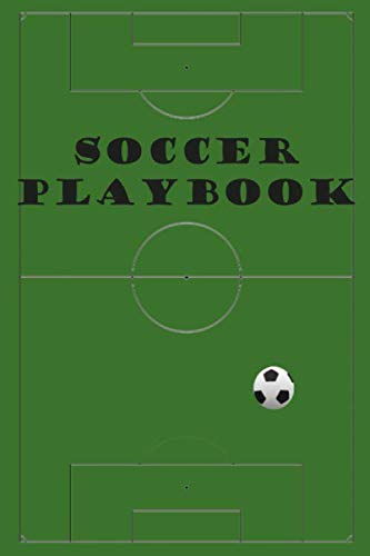 Soccer Playbook: Love Soccer; Tactics; Strategy; be your own trainer: B ...